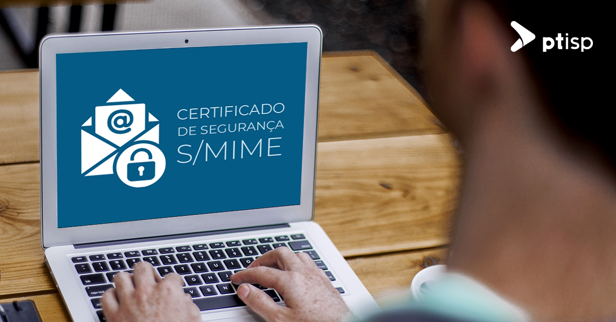O que é e como funciona o S/MIME? - Knowledge Base PTisp